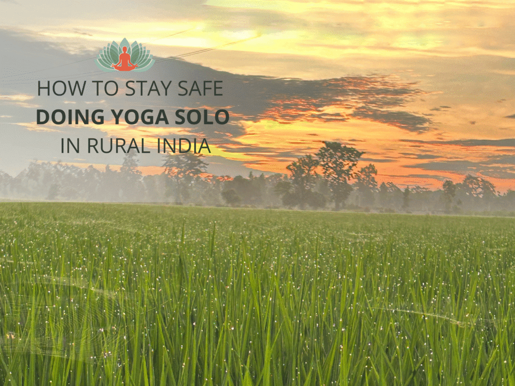 How to Stay Safe Doing Yoga Solo in Rural India - Akshara Yoga School
